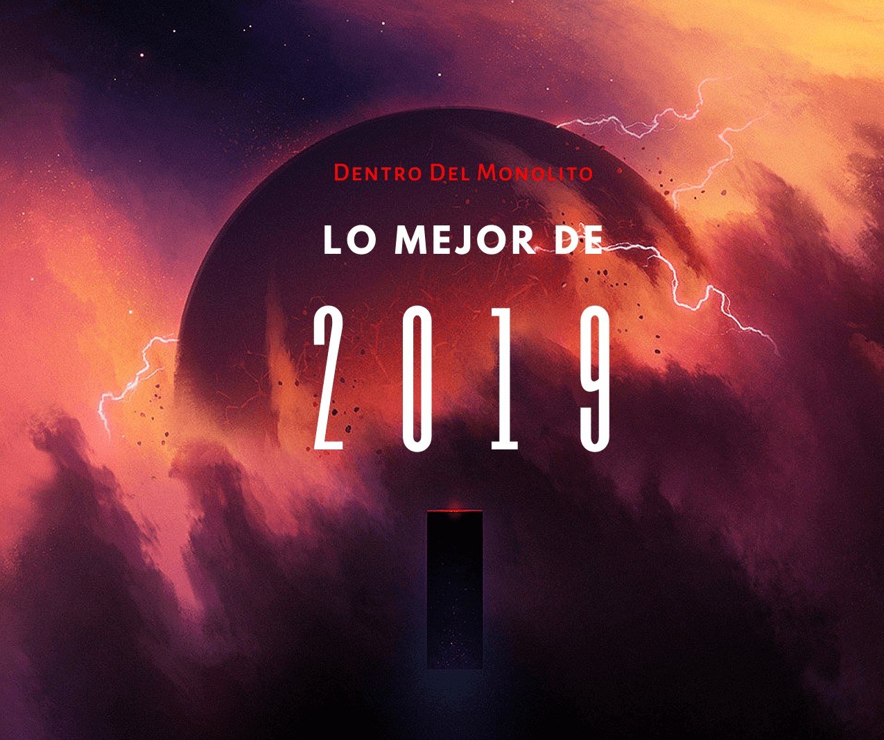 LO MEJOR DE 2019 - Dentro del Monolito